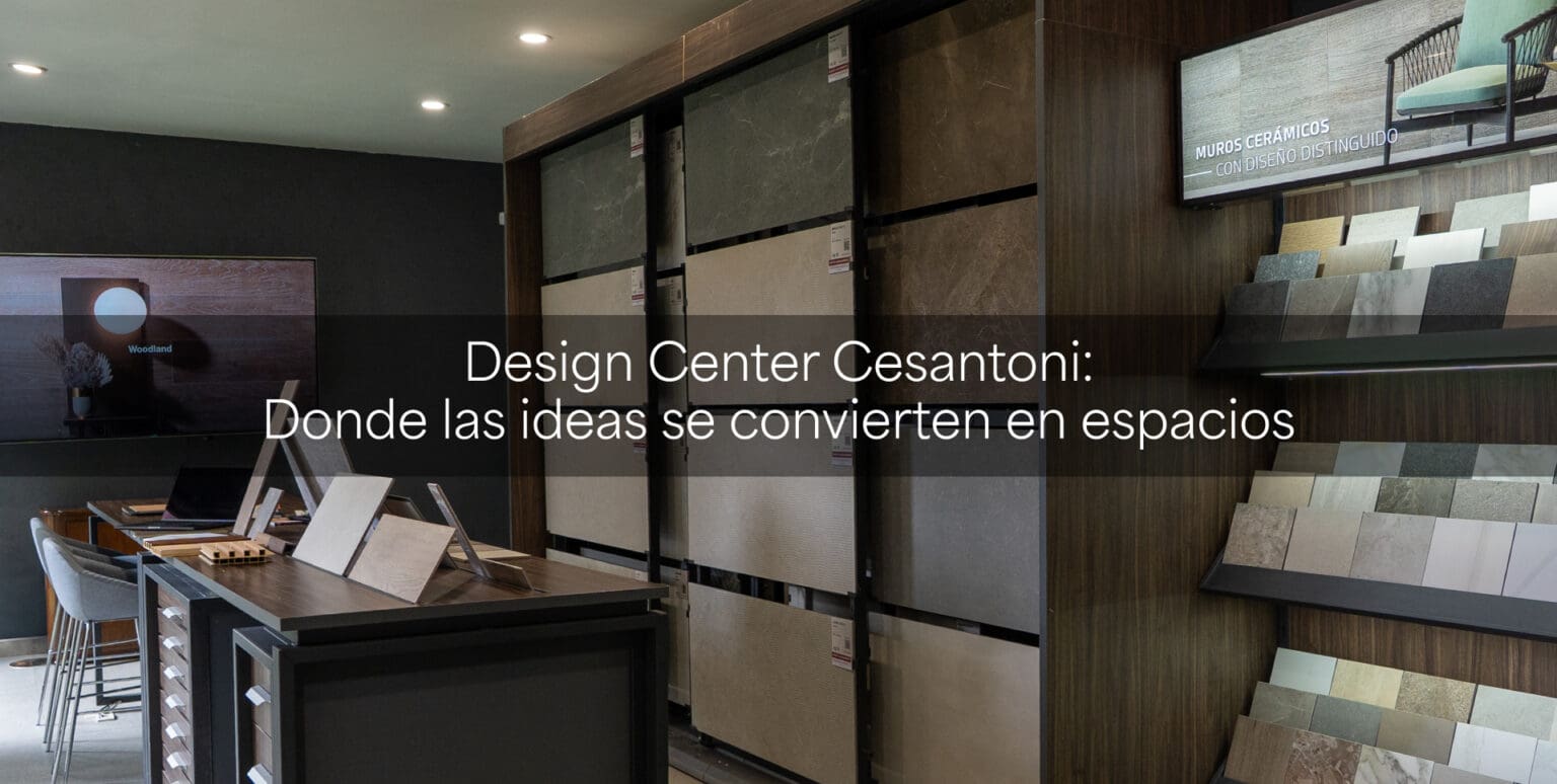 Design Center Cesantoni: donde las ideas se convierten en espacios – Cesantoni